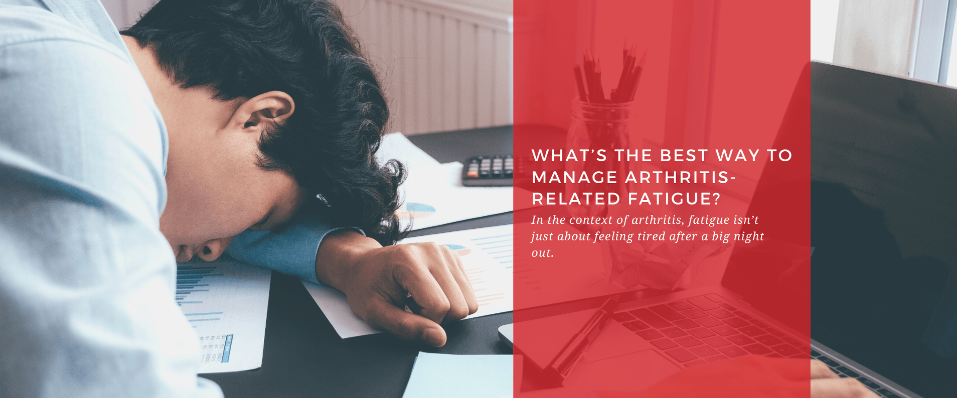 Dr. Arthritis Shares How You Can Manage Arthritis-Related Fatigue - Dr ...